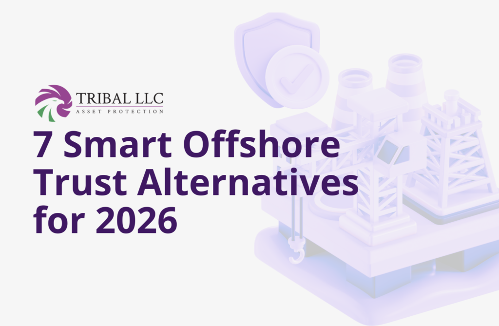 7 Smart Offshore Trust Alternatives for 2026 | Tribal LLC